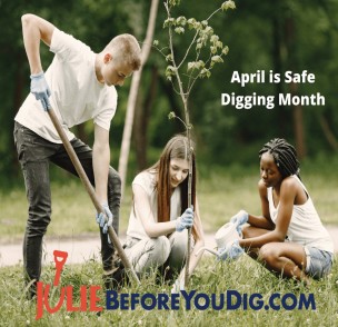 Toolkit For Safe Digging Month - Call JULIE Before You Dig